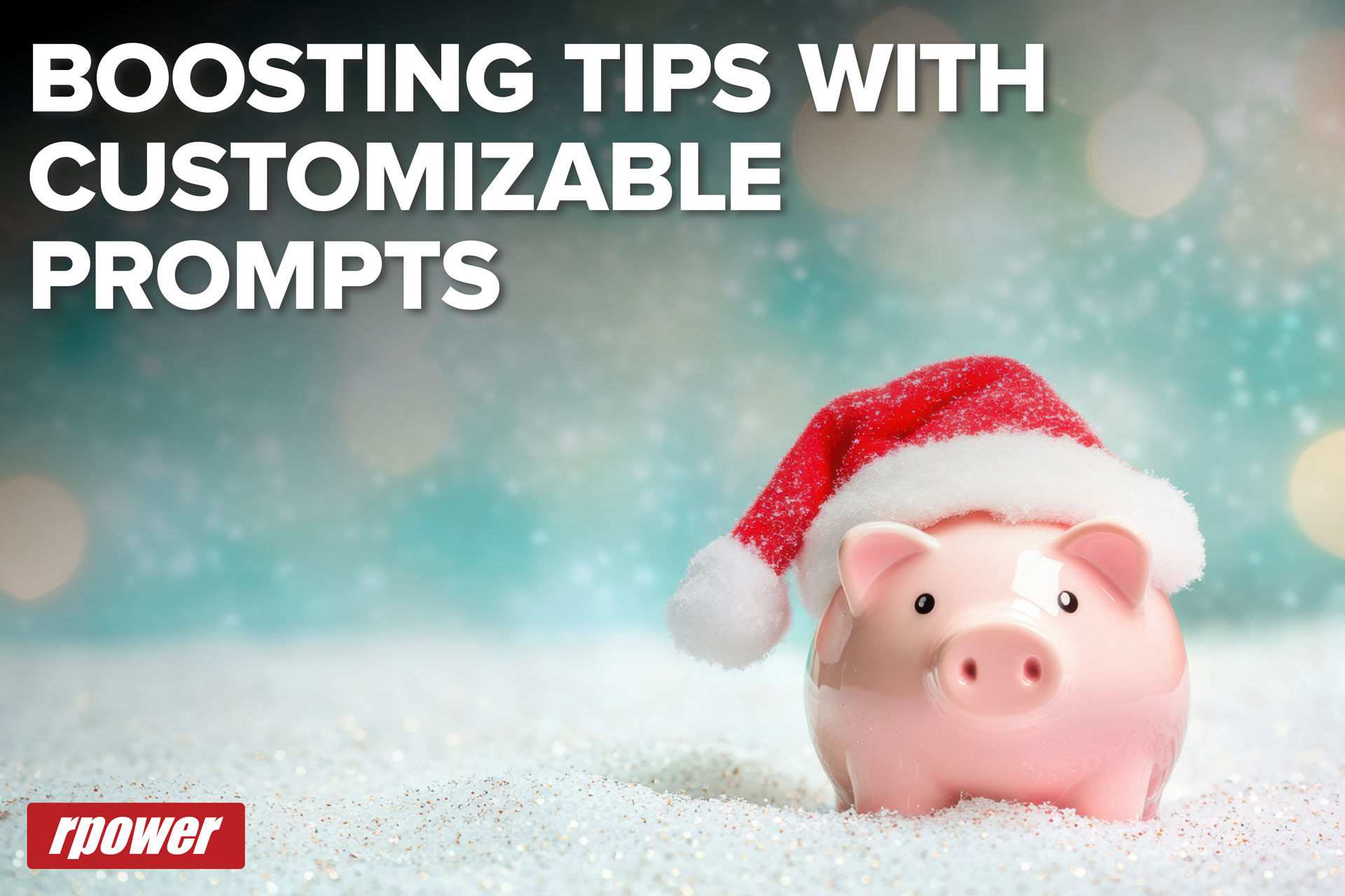 Boosting Tips with Customizable Prompts on RPOWER POS